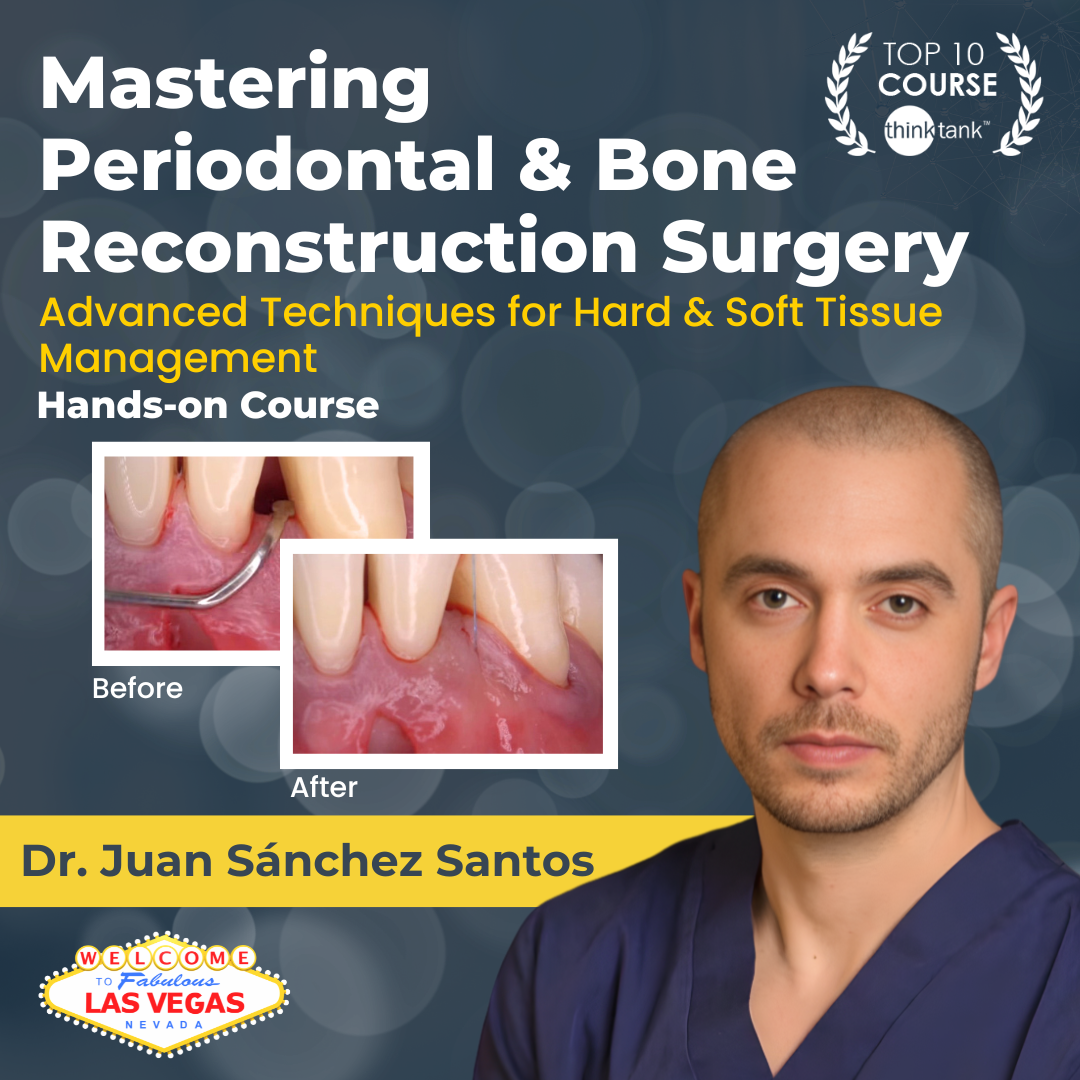 Mastering Periodontal & Bone Reconstruction Surgery with Juan Sánchez ...